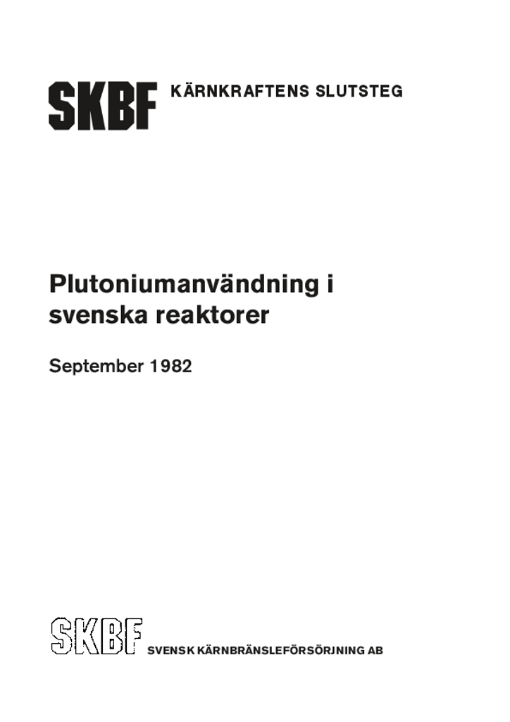 SKBF Kärnkraftens slutsteg. Plutoniumanvändning i svenska reaktorer ...
